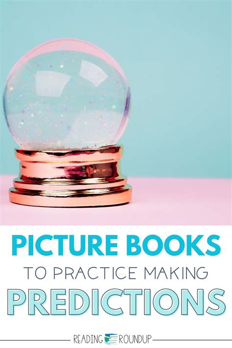 10 Engaging Books For Making Predictions The Reading Roundup