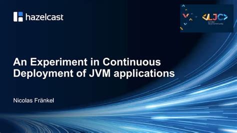 London Java Community An Experiment In Continuous Deployment Of Jvm