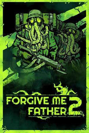 Forgive Me Father Pcgamingwiki Pcgw Bugs Fixes Crashes Mods Guides And Improvements