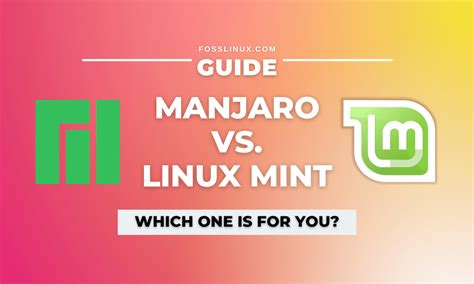 Manjaro Vs Linux Mint Which One Is For You FOSS Linux