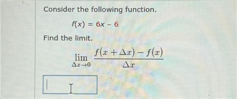Solved Consider The Following Function F X 6x 6find The