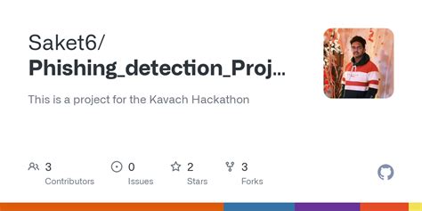 Github Saket6phishingdetectionproject This Is A Project For The Kavach Hackathon