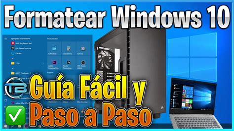 Cómo Formatear Windows 10 Desde Bios Guía Paso A Paso