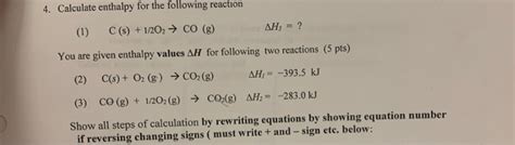 Solved Calculate Enthalpy For The Following Reaction C Chegg Com