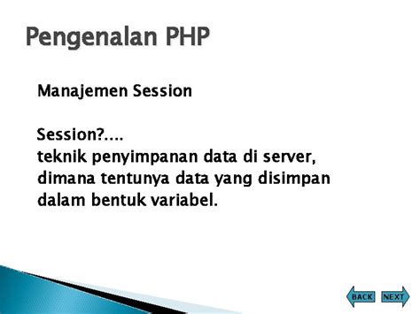 Pengenalan Php Manajemen Session Teknik Penyimpanan Data Di