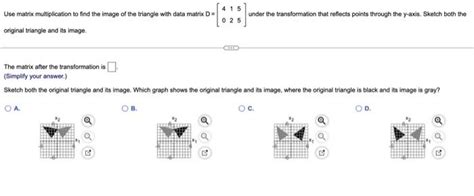 solved use matrix multiplication to find the image of the