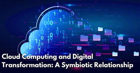 cloud computing and digital transformation a symbiotic relationship by ajay kumbhar nov