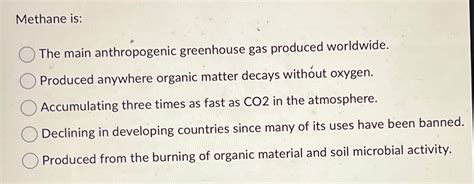 Solved Methane Is The Main Anthropogenic Greenhouse Gas