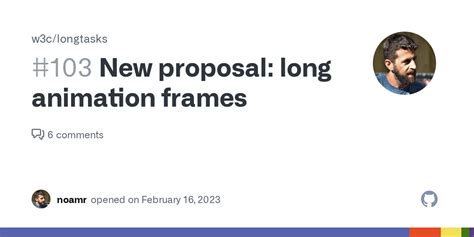 New Proposal Long Animation Frames · Issue 103 · W3clongtasks · Github