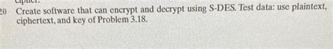 Solved Create Software That Can Encrypt And Decrypt Using