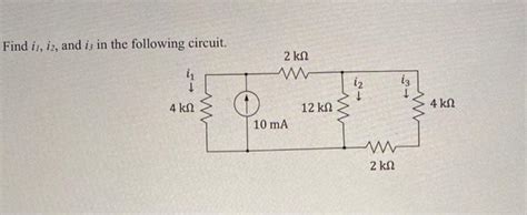 Solved Find I1 I2 And I3 In The Following Circuit Chegg Com