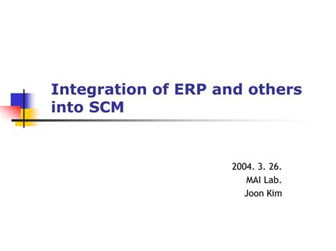 PPT Integration Of ERP And Others Into SCM PowerPoint Presentation Free Download ID 395425