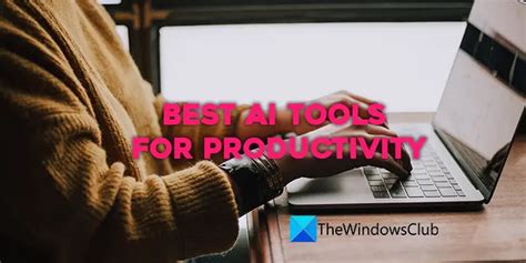 Best Ai Tools For Productivity