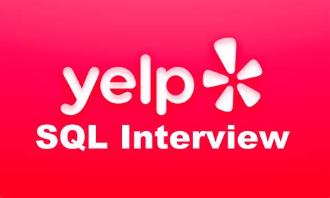 8 Yelp Sql Interview Questions Updated 2024