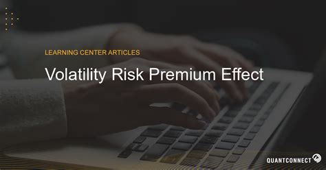 Volatility Risk Premium Effect Investment Strategy Library On Quantconnect