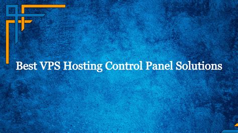 12 Best Vps Hosting Control Panel Guide 2023