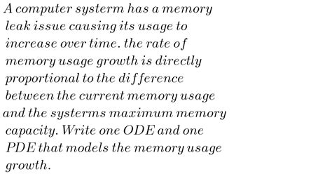 A Computer Systerm Has A Memory Leak Issue Causing Its Usage To
