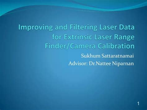 Ppt Improving And Filtering Laser Data For Extrinsic Laser Range Finder Camera Calibration