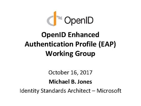 Open Id Enhanced Authentication Profile Eap Working Group