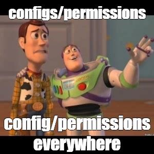 Meme Configs Permissions Config Permissions Everywhere All