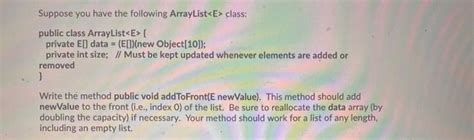 Solved Suppose You Have The Following Arraylist Class
