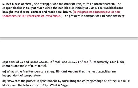 SOLVED Two Blocks Of Metal One Of Copper And The Other Of Iron Form An Isolated System