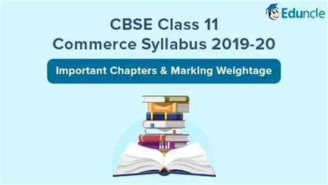 Cbse Class 11 Commerce Syllabus 2019 20 Important Chapters And Marking