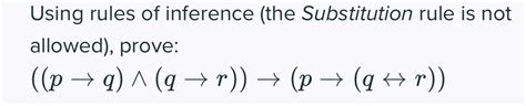Solved Using The Rules Of Inference Table 1 Prove The Two Chegg Com