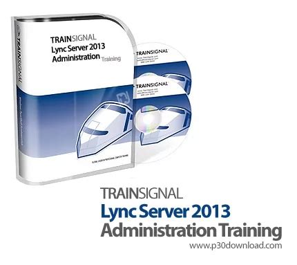 دانلود TrainSignal Lync Server 2013 Administration Training آموزش