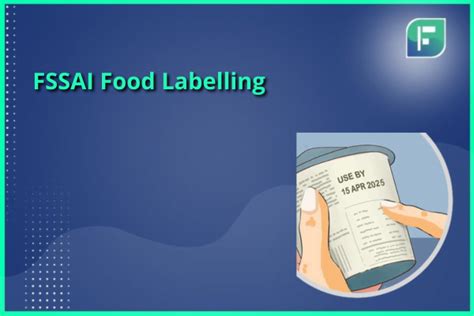 Fssai Extends Labelling Regulation Deadline To July 2025 Foodmanifest