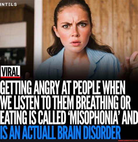 Intels Viral Getting Angry At People When We Listen To Them Breathing Or Eating Is Called