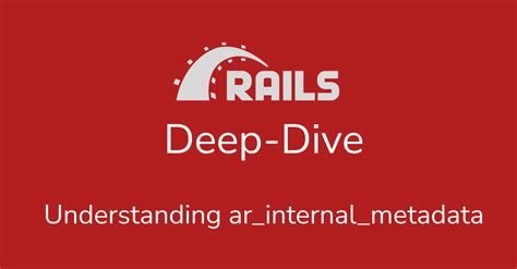 ruby on rails what is ar internal metadata metada table