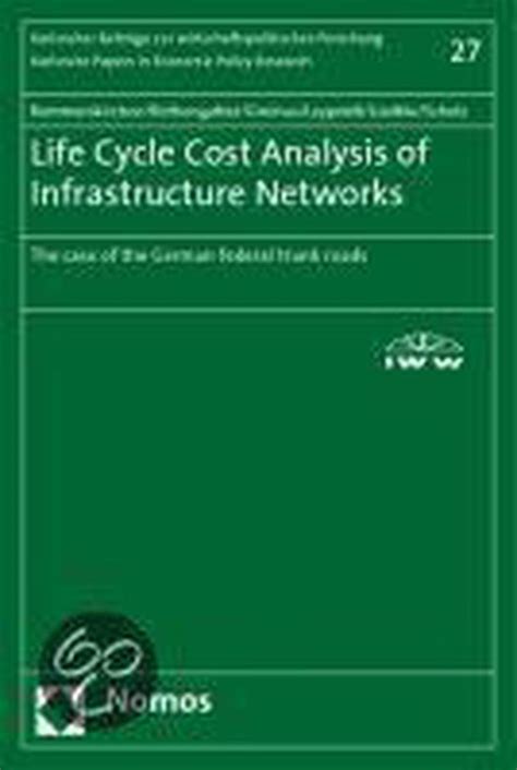Life Cycle Cost Analysis Of Infrastructure Networks 9783832944407 Anne Greinus Bol