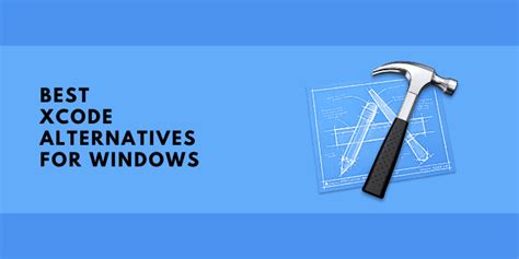 15 Best Xcode Alternatives For Windows 2025