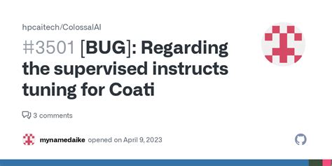 Bug Regarding The Supervised Instructs Tuning For Coati · Issue