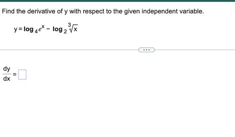Solved Find The Derivative Of Y With Respect To The Given