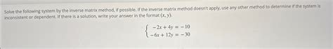 Solved Solve The Following System By The Inverse Matrix