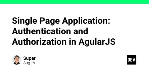 single page application authentication and authorization in agularjs