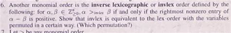 Solved 6 Another Monomial Order Is The Inverse