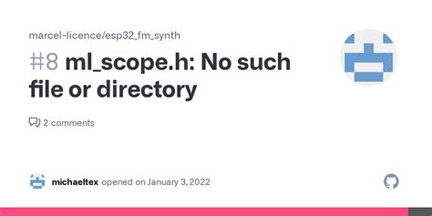 Mlscopeh No Such File Or Directory · Issue 8 · Marcel Licenceesp32