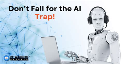 Dont Fall For The Ai Trap Pt Website Secrets