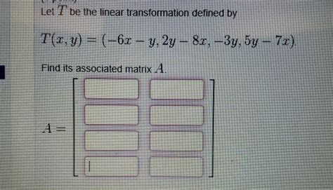 solved let t be the linear transformation defined by t x y