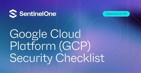 Google Cloud Platform GCP Security Checklist For 2025
