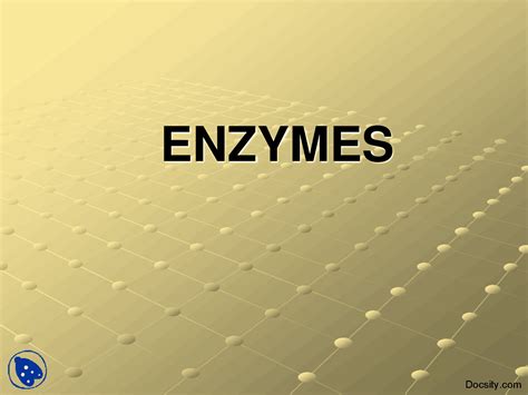 Enzymes Molecular Biology Lecture Slides Docsity