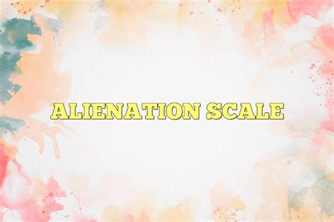 Alienation Scale