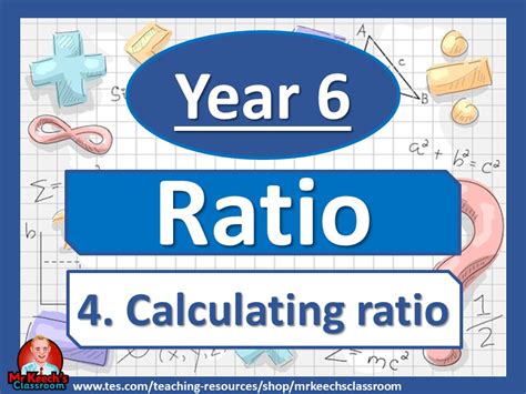 Year 6 Ratio Calculating Ratio White Rose Maths Teaching Resources
