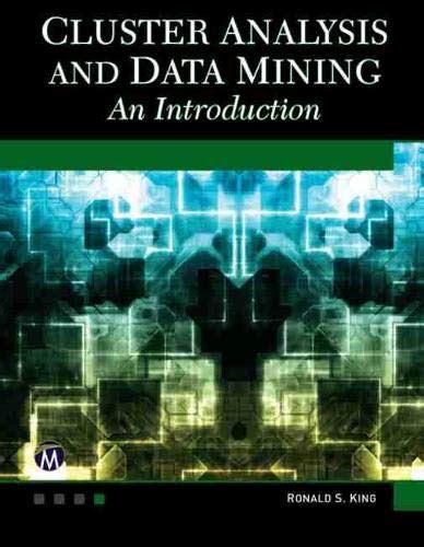 Cluster Analysis And Data Mining An Introduction Let Me Read