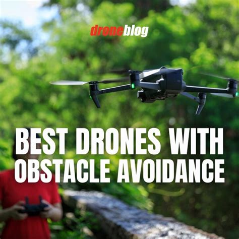 Best Drones With Obstacle Avoidance Droneblog