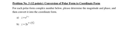 Solved Problem No 3 12 Points Conversion Of Polar Form Chegg Com