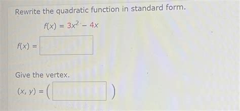 solved rewrite the quadratic function in standard